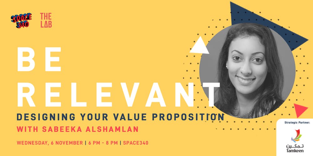 Be Relevant: Designing Your Value Proposition with Sabeeka Alshamlan ...